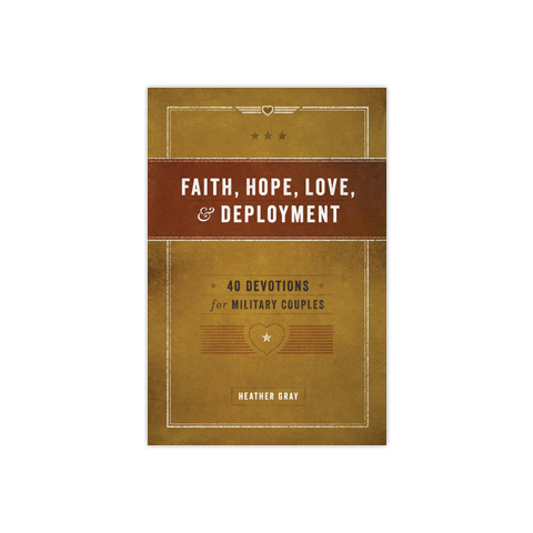 Faith, Hope, Love, & Deployment: 40 Devotions for Military Couples | ACU Press & Leafwood Publishers