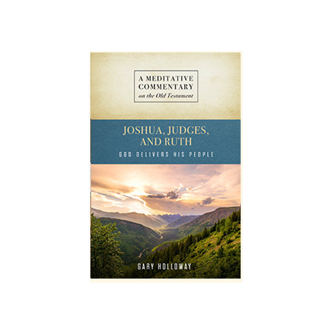 MC: Joshua, Judges, and Ruth: God Delivers His People | ACU Press ...