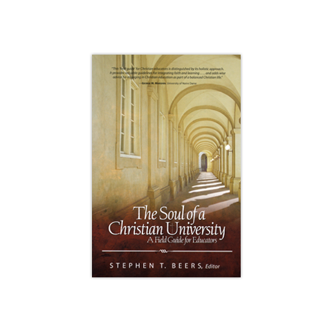 The Soul of a Christian University: A Field Guide for Educators | ACU ...