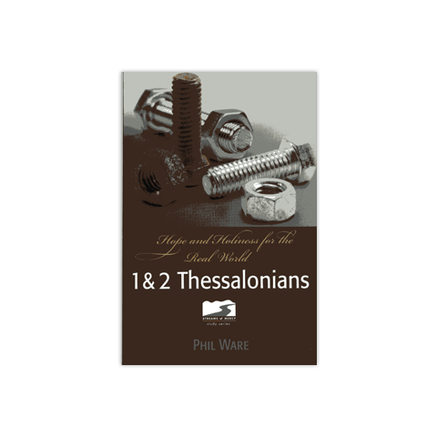 Streams of Mercy: 1 & 2 Thessalonians: Hope and Holiness for the Real ...