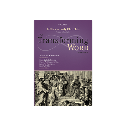 The Transforming Word Series Volume 5: Letters to Early Churches: From ...