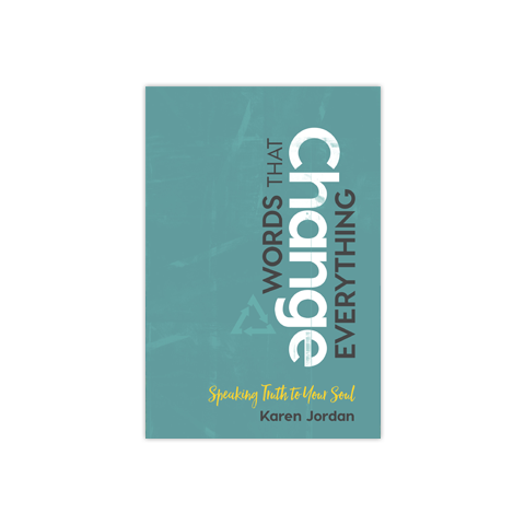 Words that Change Everything: Speaking Truth to Your Soul | ACU Press ...